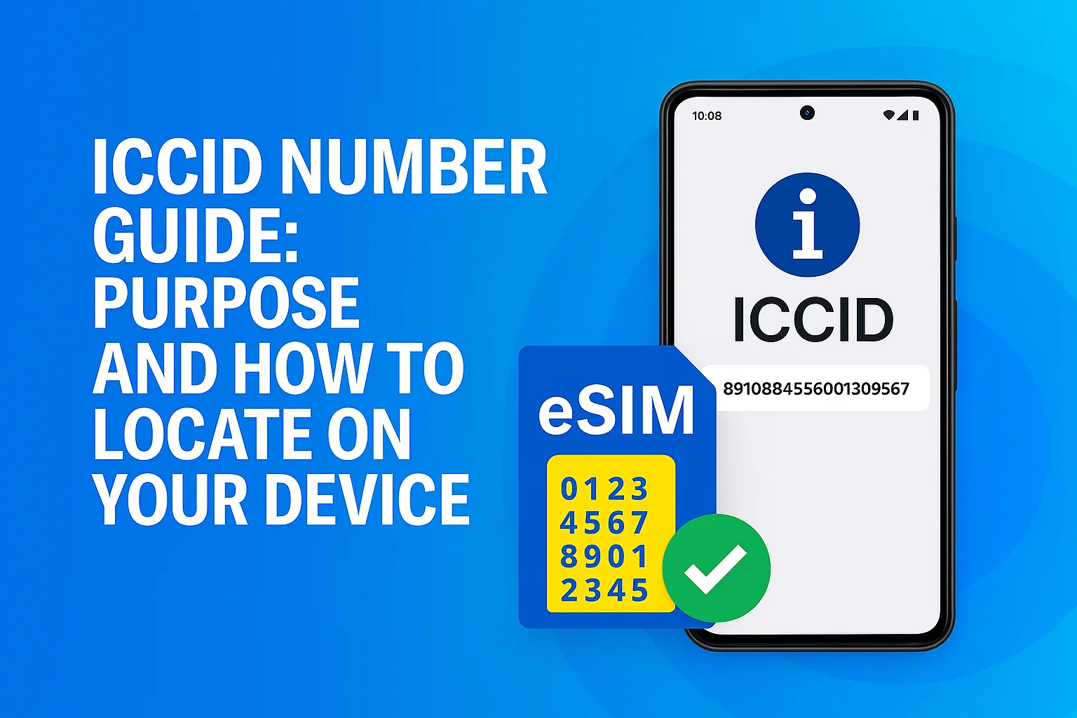 ICCID Number Guide: Purpose and How to Locate on Your Device