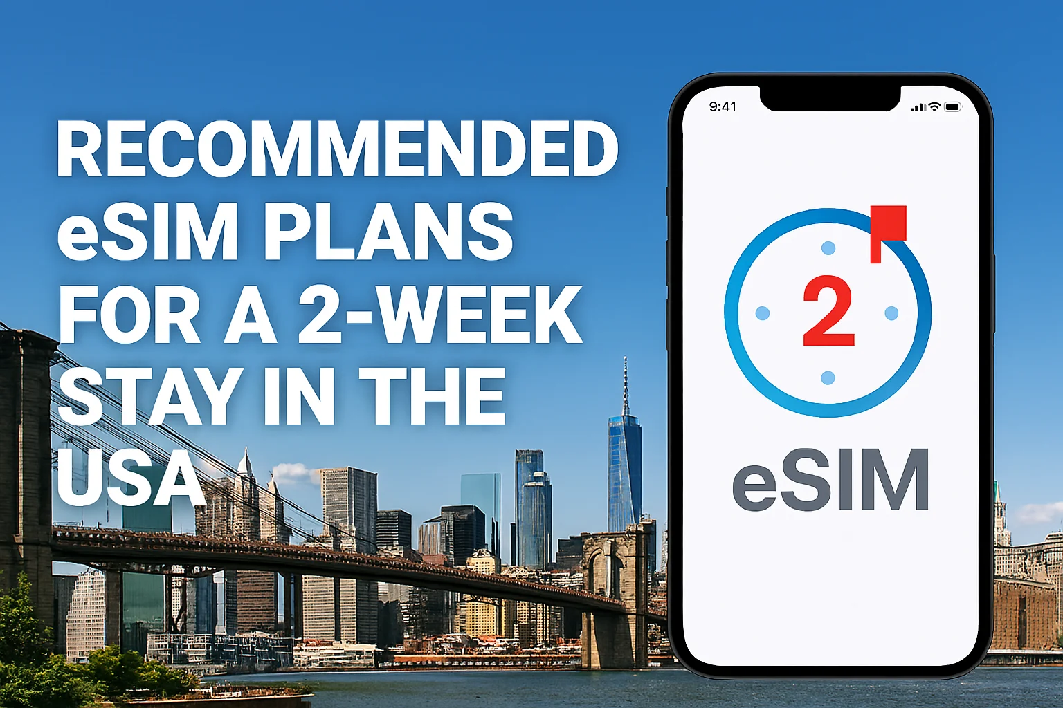 Recommended eSIM Card for USA for a 2-Week Stay | Afforable Price